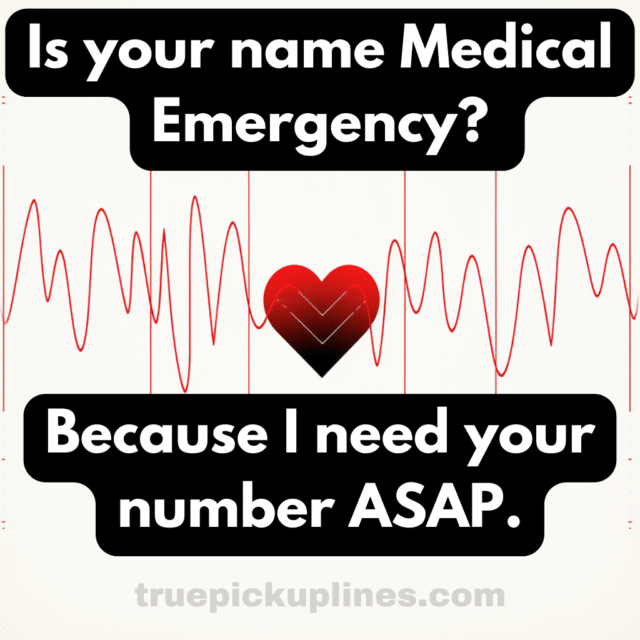 Viral 100 Medical Pick Up Lines That Will Cure Your Single Status